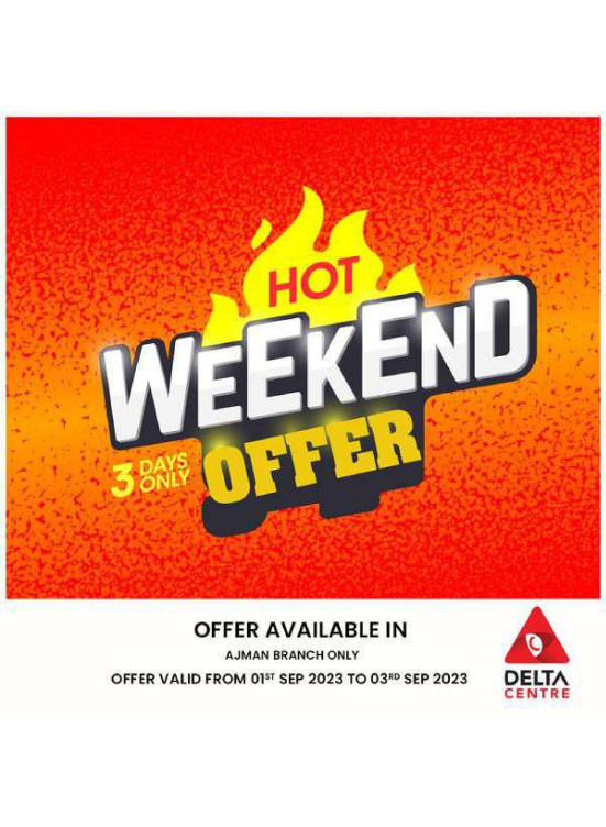 Weekend Offers from Delta Centre until 3rd September - Delta Centre UAE ...